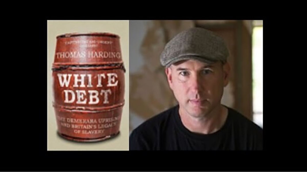 "Slavery, Reparations and Britain's White Debt" with Thomas Harding ...